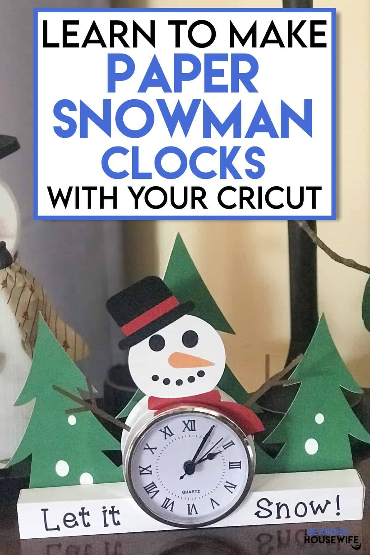 Snowman Paper Clocks - The Bearded Housewife