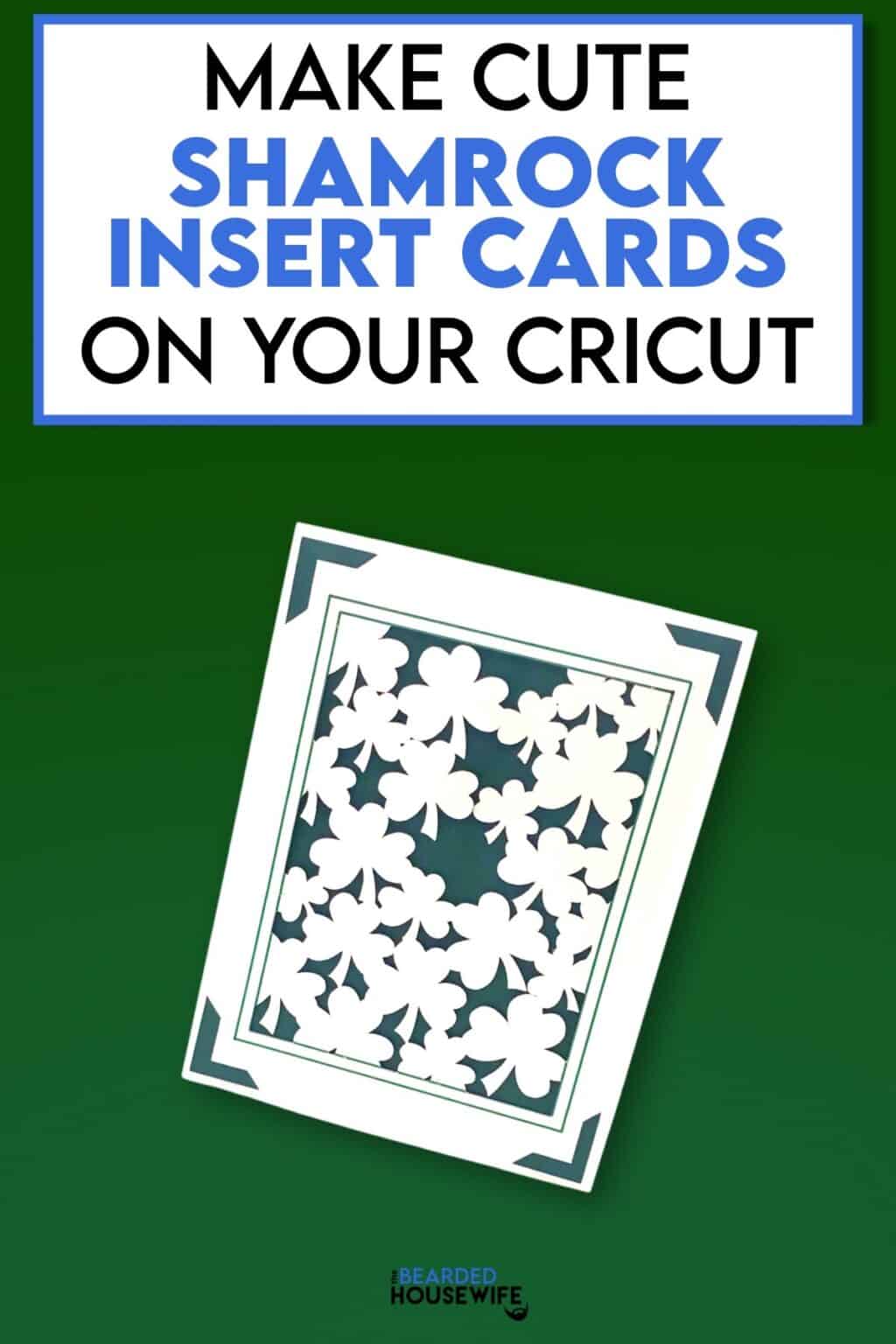 How to Make Shamrock Insert Cards - The Bearded Housewife