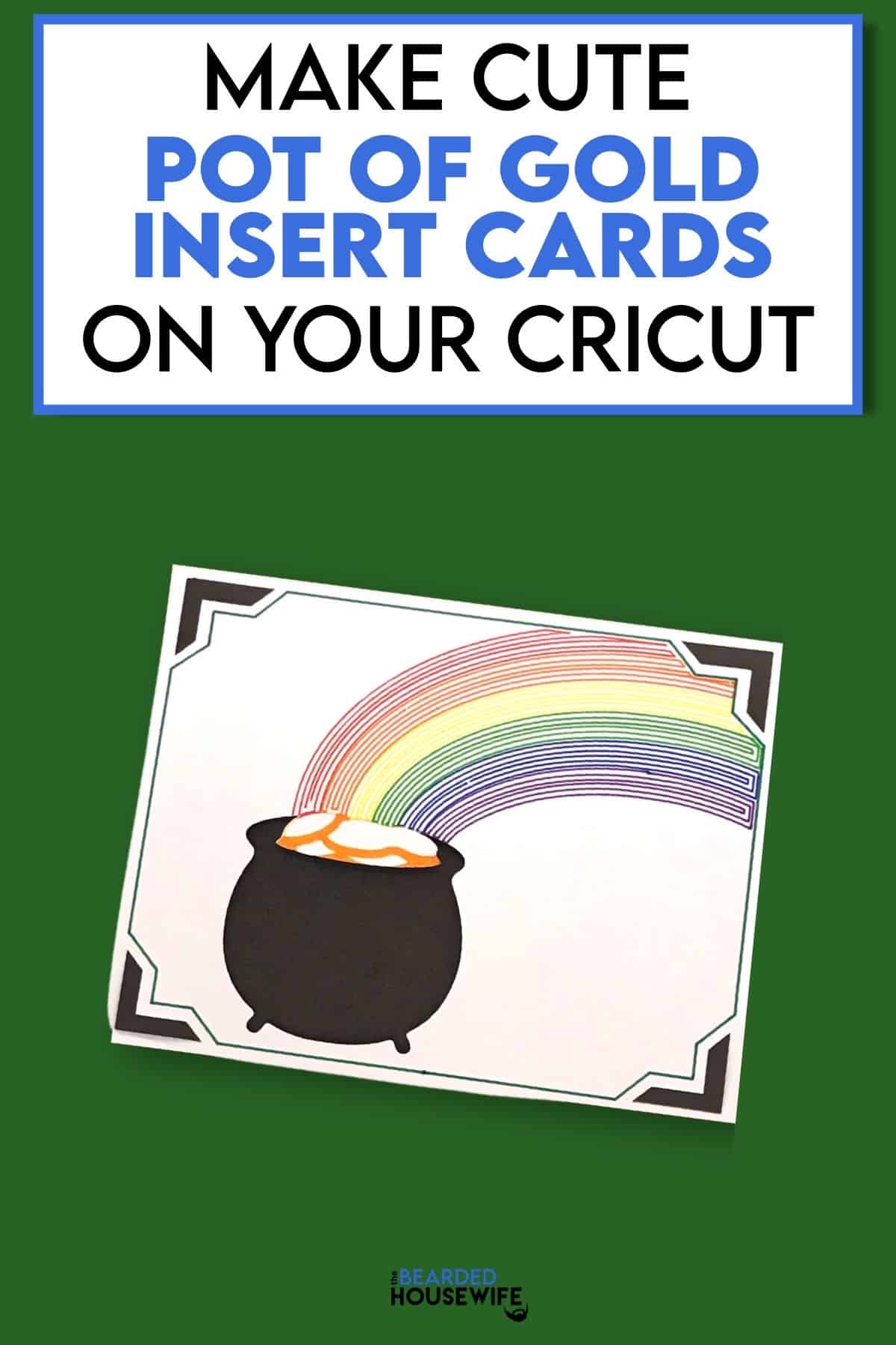 How to Make Pot of Gold Insert Cards - The Bearded Housewife