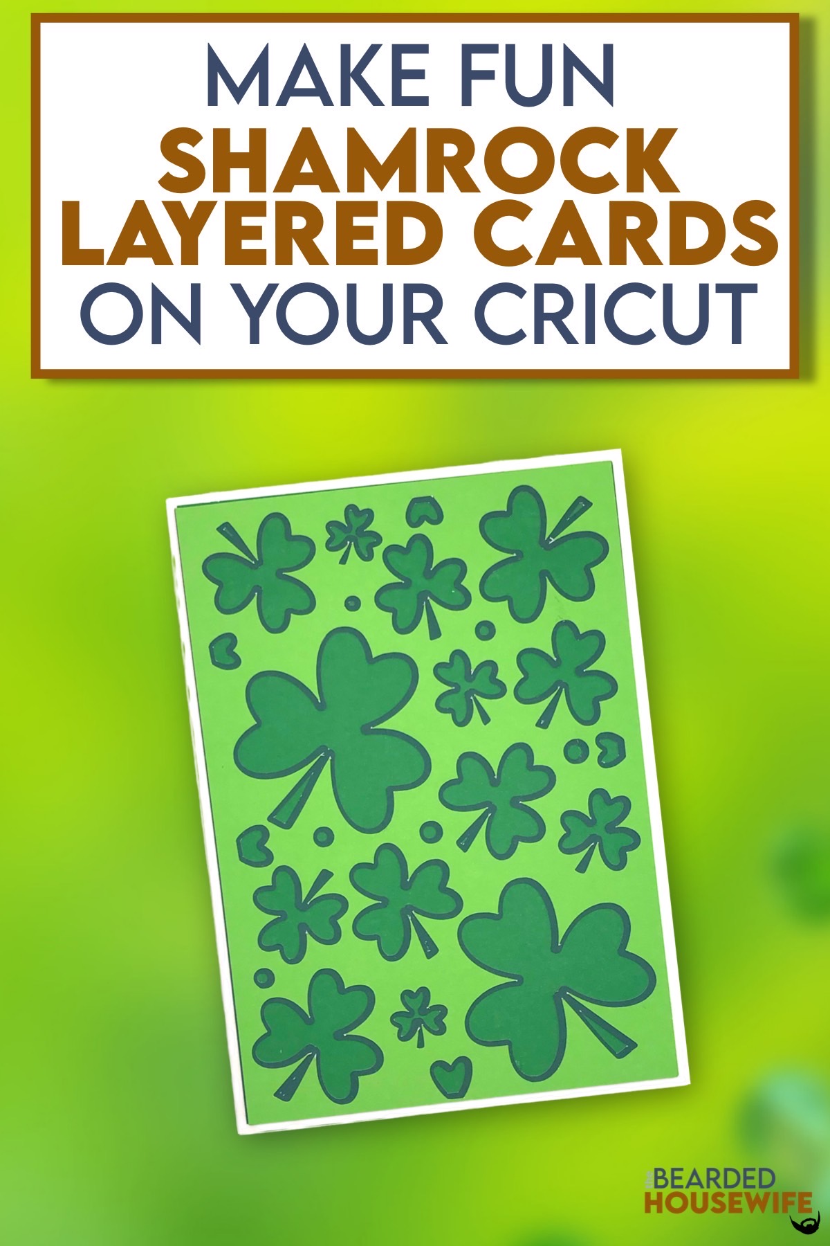 How to Make Fun Shamrock Layered Cards - The Bearded Housewife
