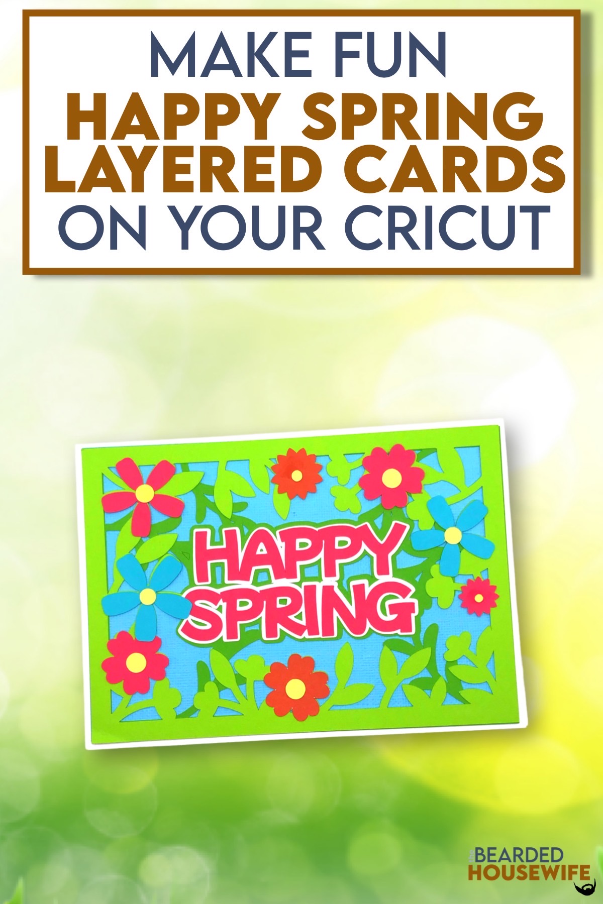 How to Make Happy Spring Layered Cards - The Bearded Housewife