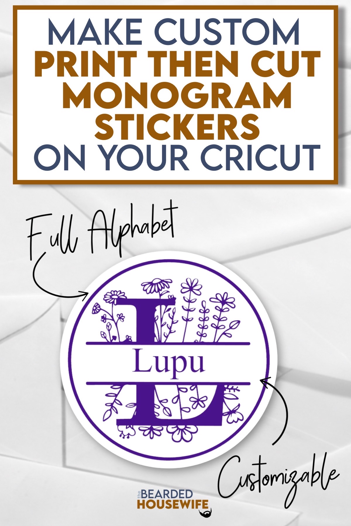 How to Make Customizable Monogram Envelope Stickers - The Bearded Housewife