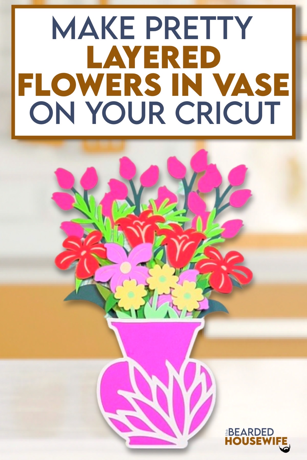How to Make a Layered Flowers in Vase Paper Art - The Bearded Housewife