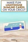 How to Make Lighthouse Slimline Cards - The Bearded Housewife