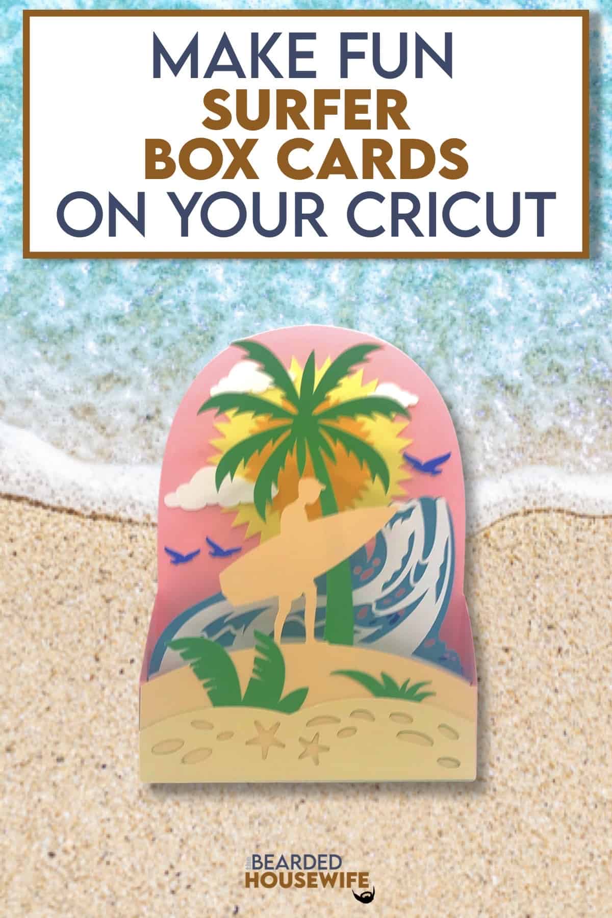 How to Make Surfer Box Cards - The Bearded Housewife