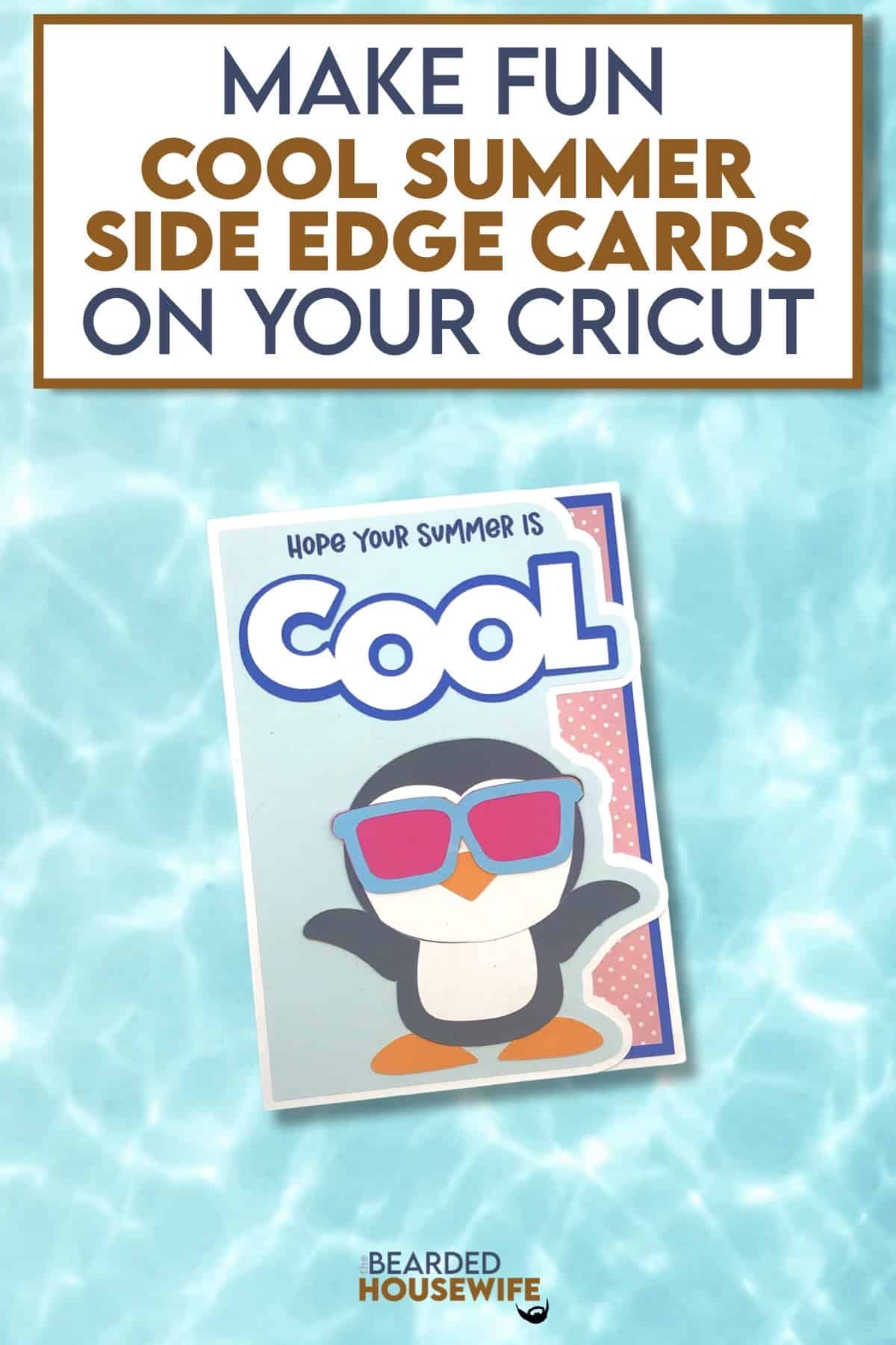 How to Make Cool Summer Side Edge Cards - The Bearded Housewife