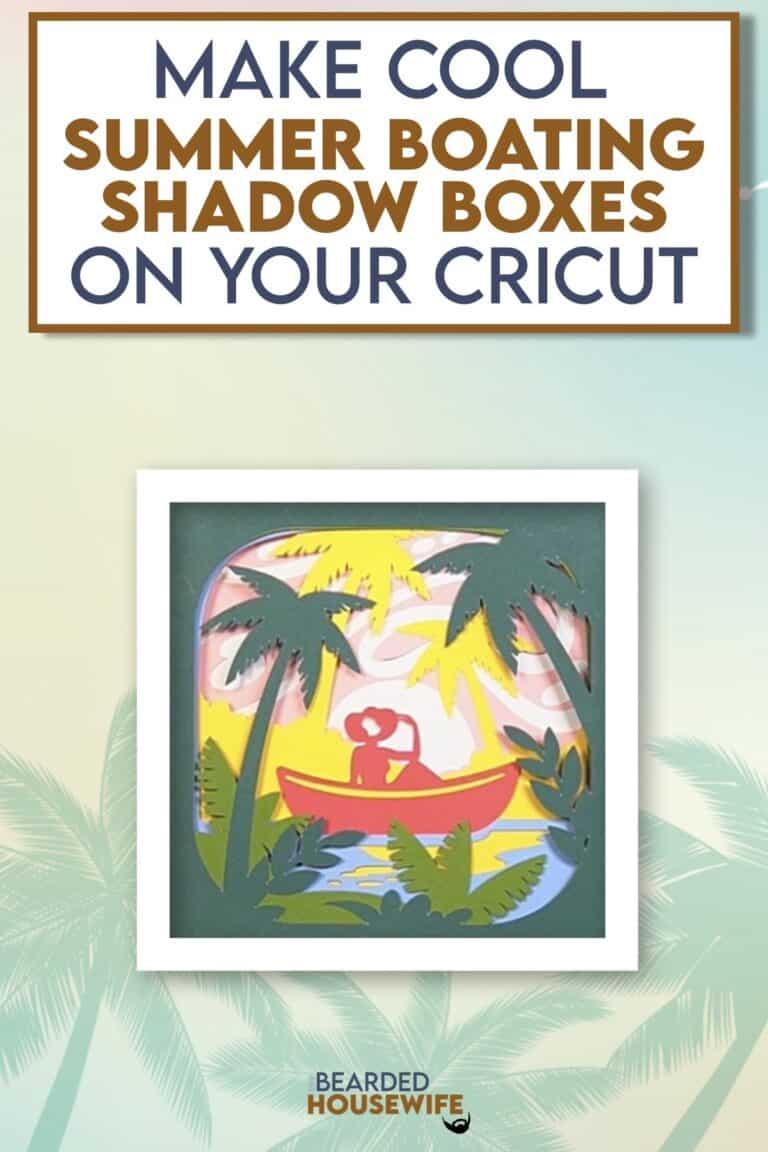 How to Make Summer Boating Shadow Boxes - The Bearded Housewife