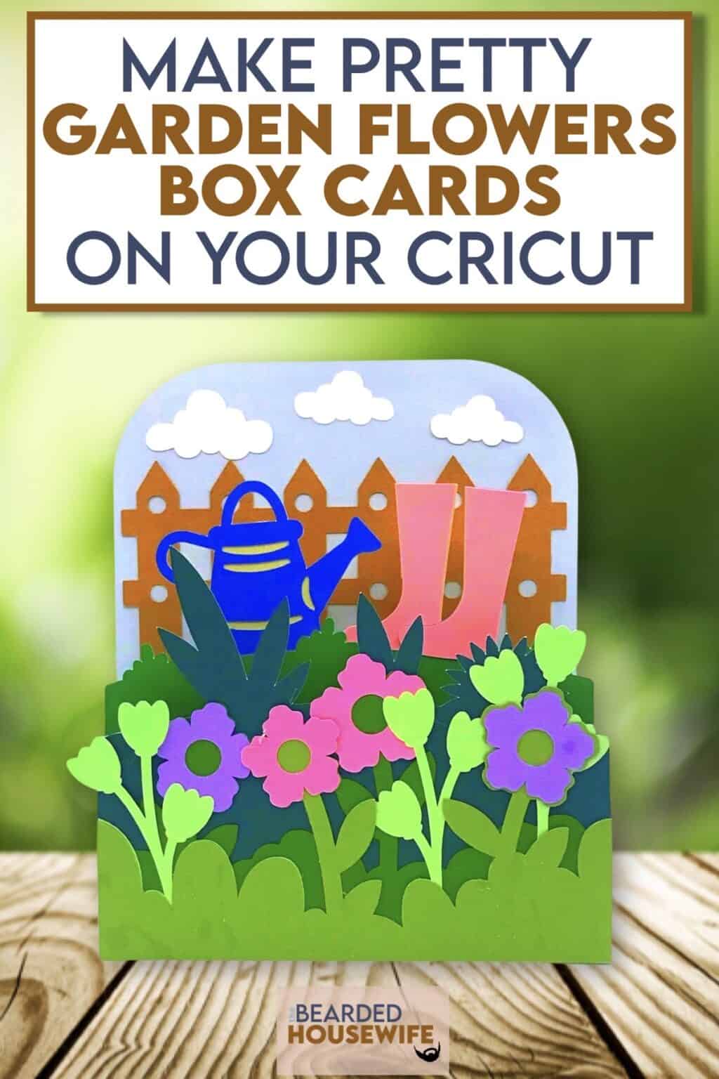 How to Make a Garden Flowers Box Card - The Bearded Housewife