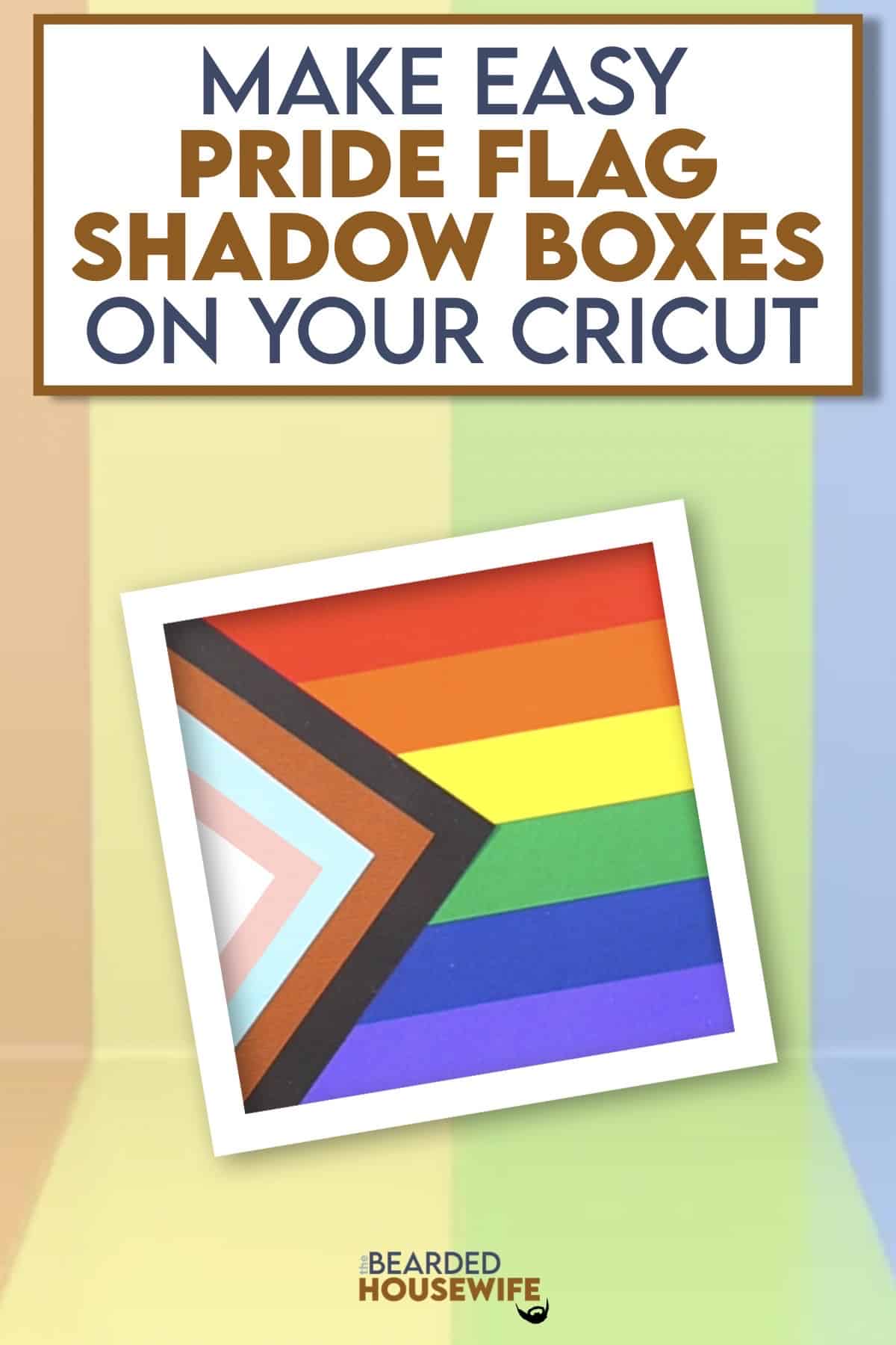 How to Make Pride Shadow Boxes - The Bearded Housewife