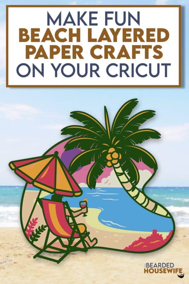 How to Make On the Beach Layered Paper Crafts - The Bearded Housewife
