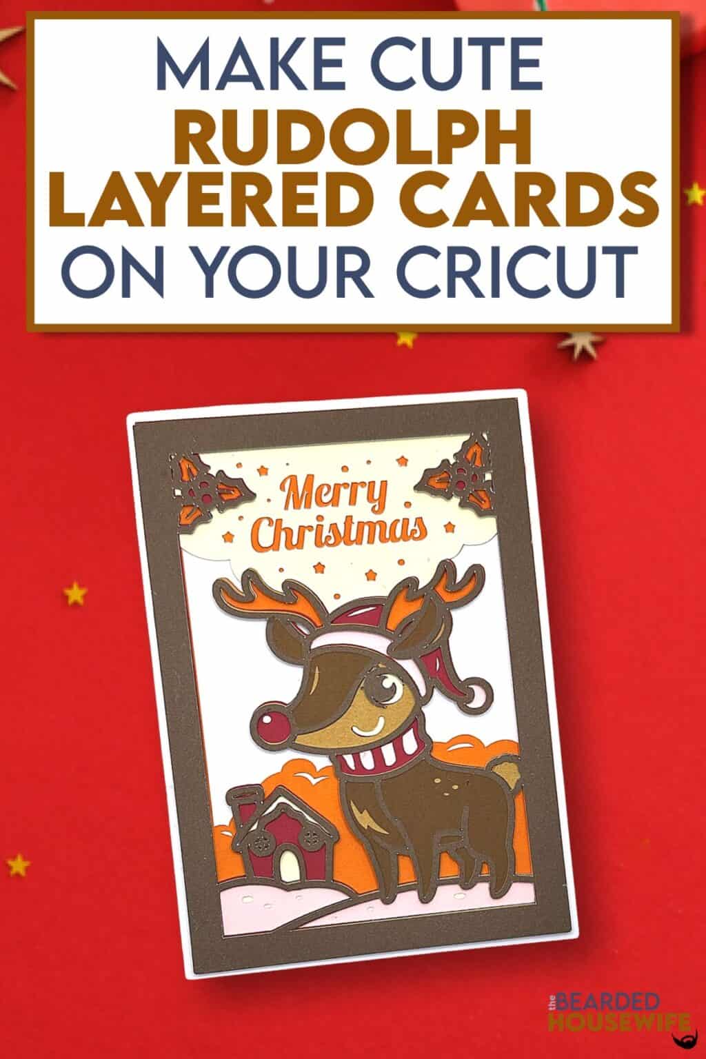 How to Make Rudolph Layered Cards - The Bearded Housewife