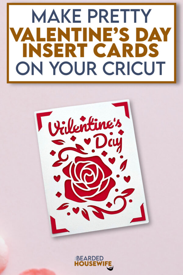 How to Make a Pretty Insert Card for Valentine's Day - The Bearded ...