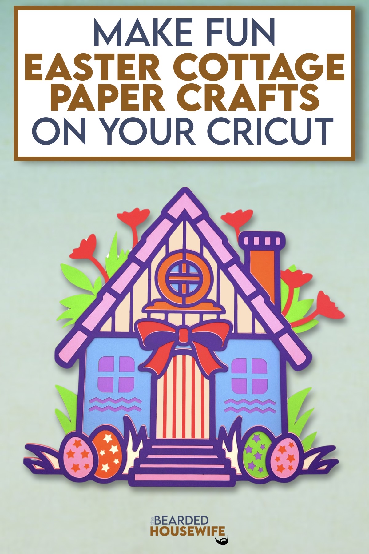 How to Cute Easter Cottage Layered Paper Crafts - The Bearded Housewife