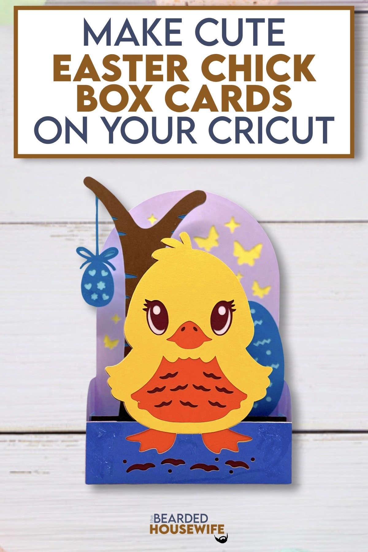 How to Make Cute Chick Box Cards for Easter - The Bearded Housewife