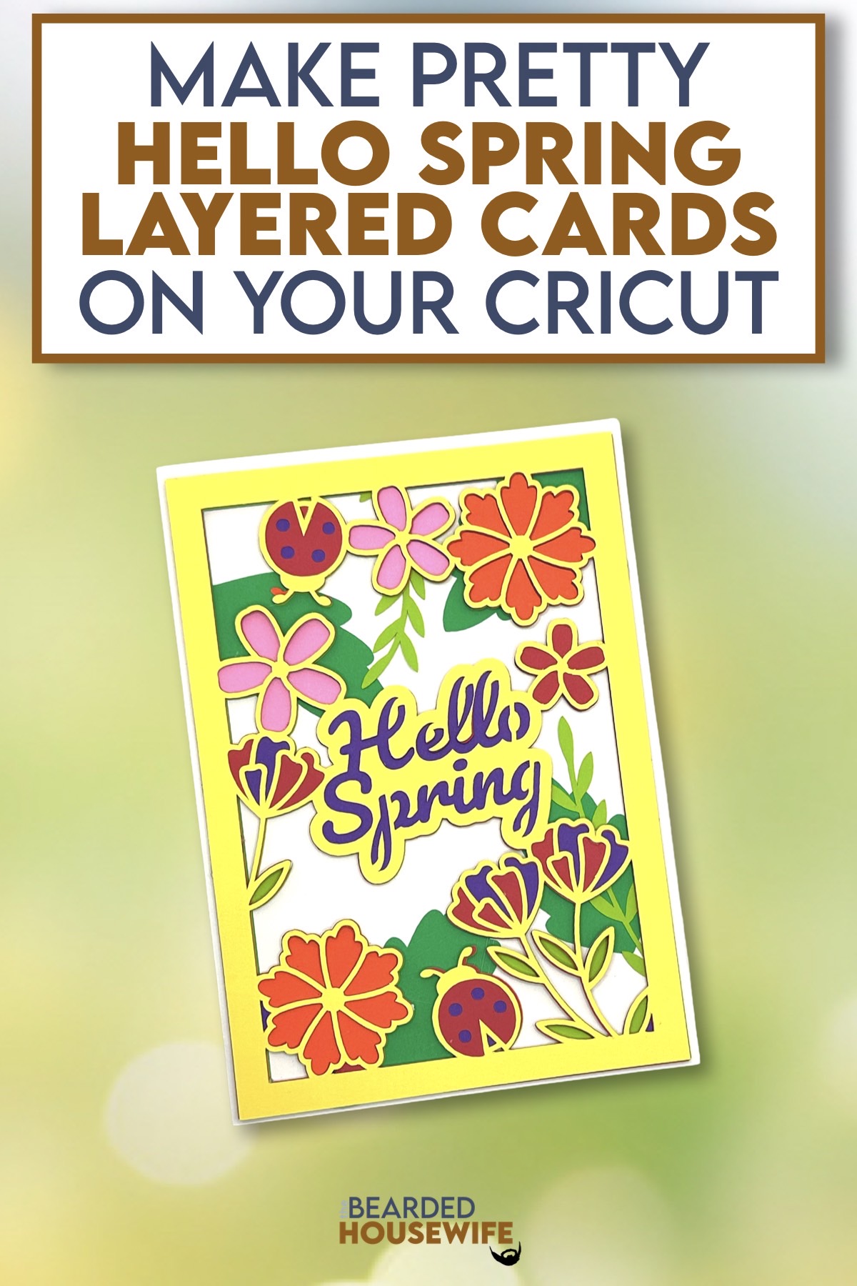 How to Make Cute Layered Cards for Springtime - The Bearded Housewife