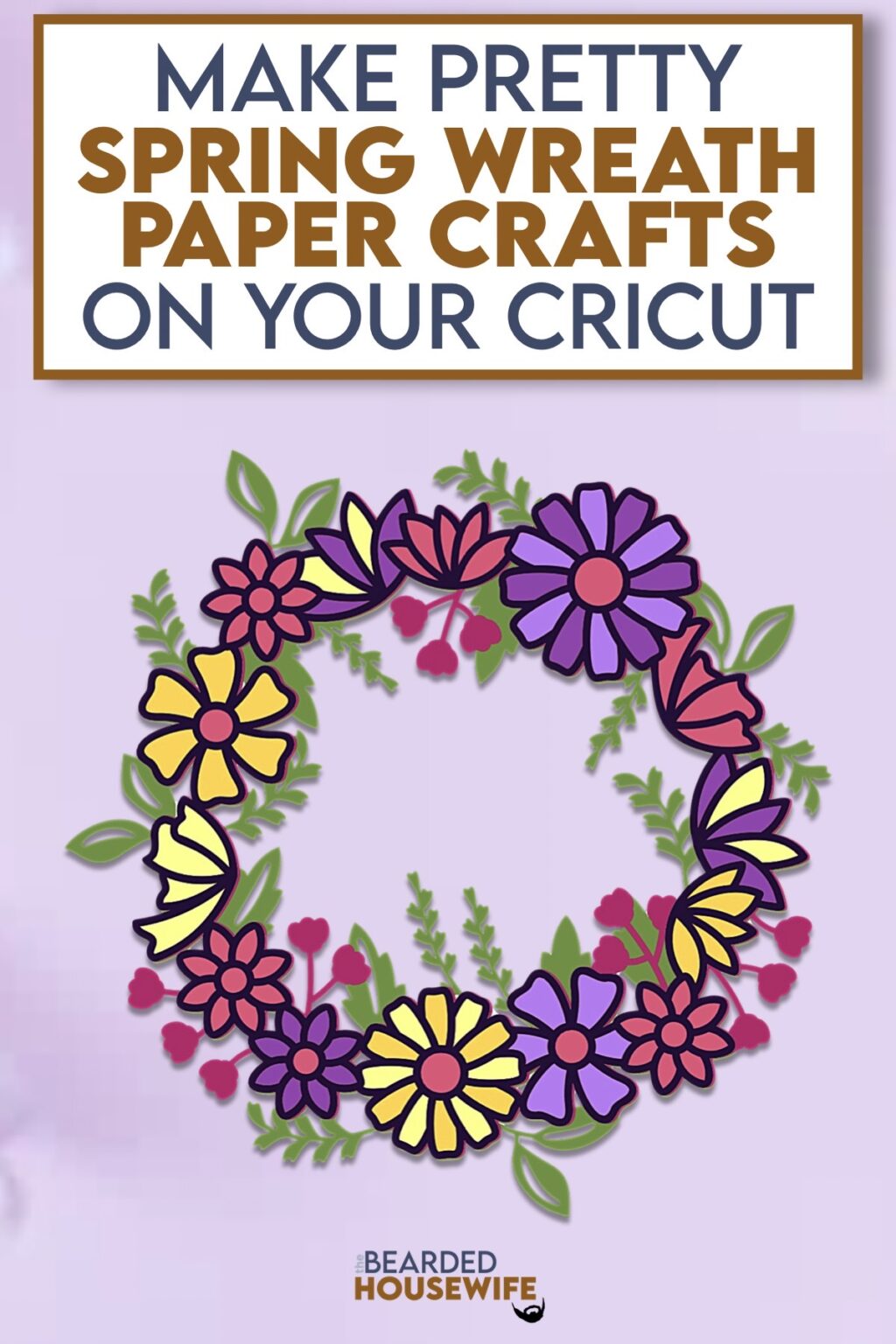 How to Pretty Spring Wreath Layered Paper Crafts - The Bearded Housewife