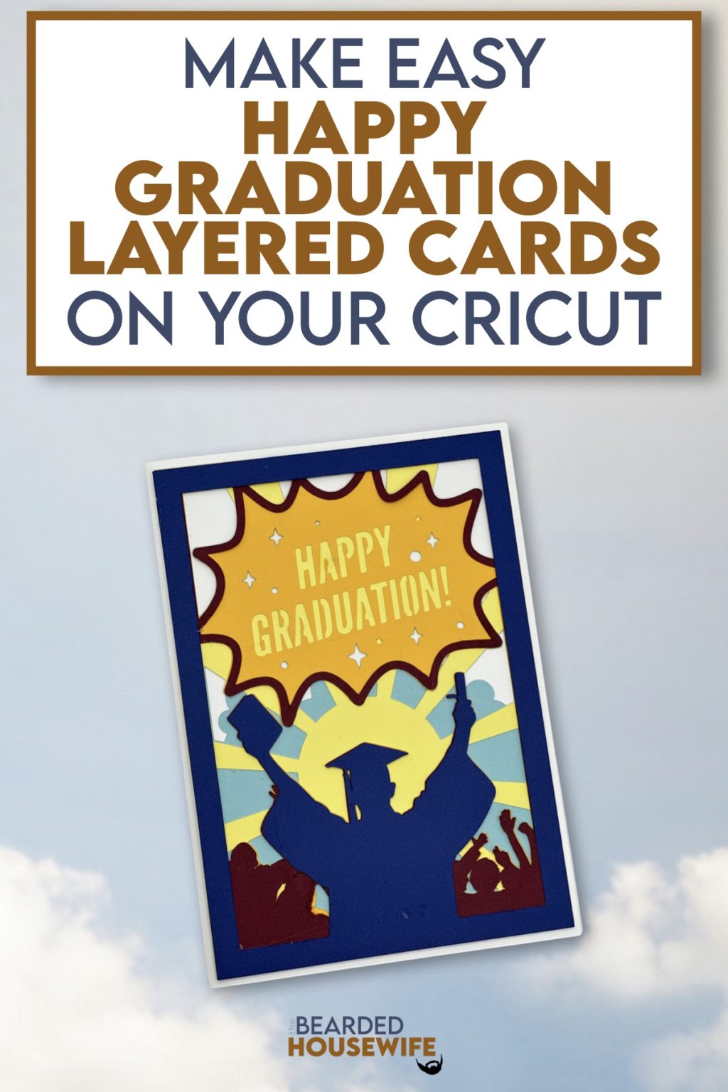 How to Make Easy Graduation Layered Cards - The Bearded Housewife