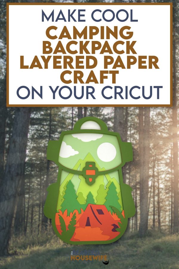 How to Make Camping Layered Paper Crafts - The Bearded Housewife