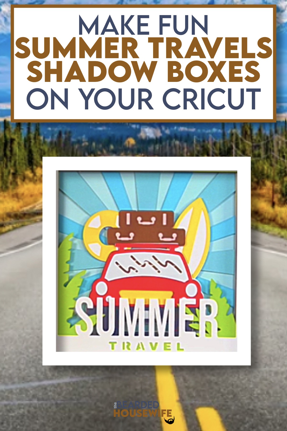 How to Make Fun Summer Travel Shadow Boxes - The Bearded Housewife