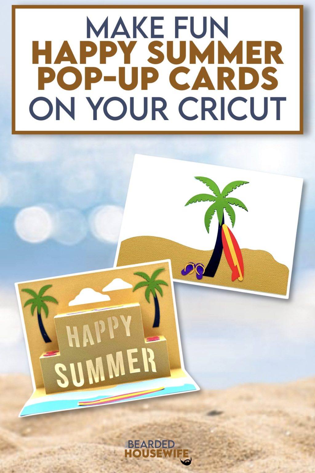 How to Make Summer Pop-Up Cards - The Bearded Housewife