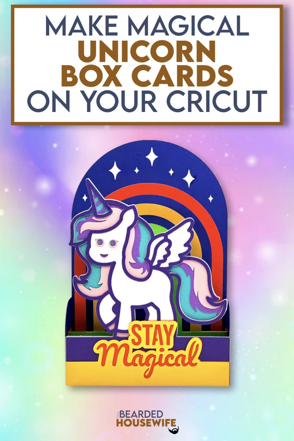 How to Make Magical Unicorn Box Cards - The Bearded Housewife