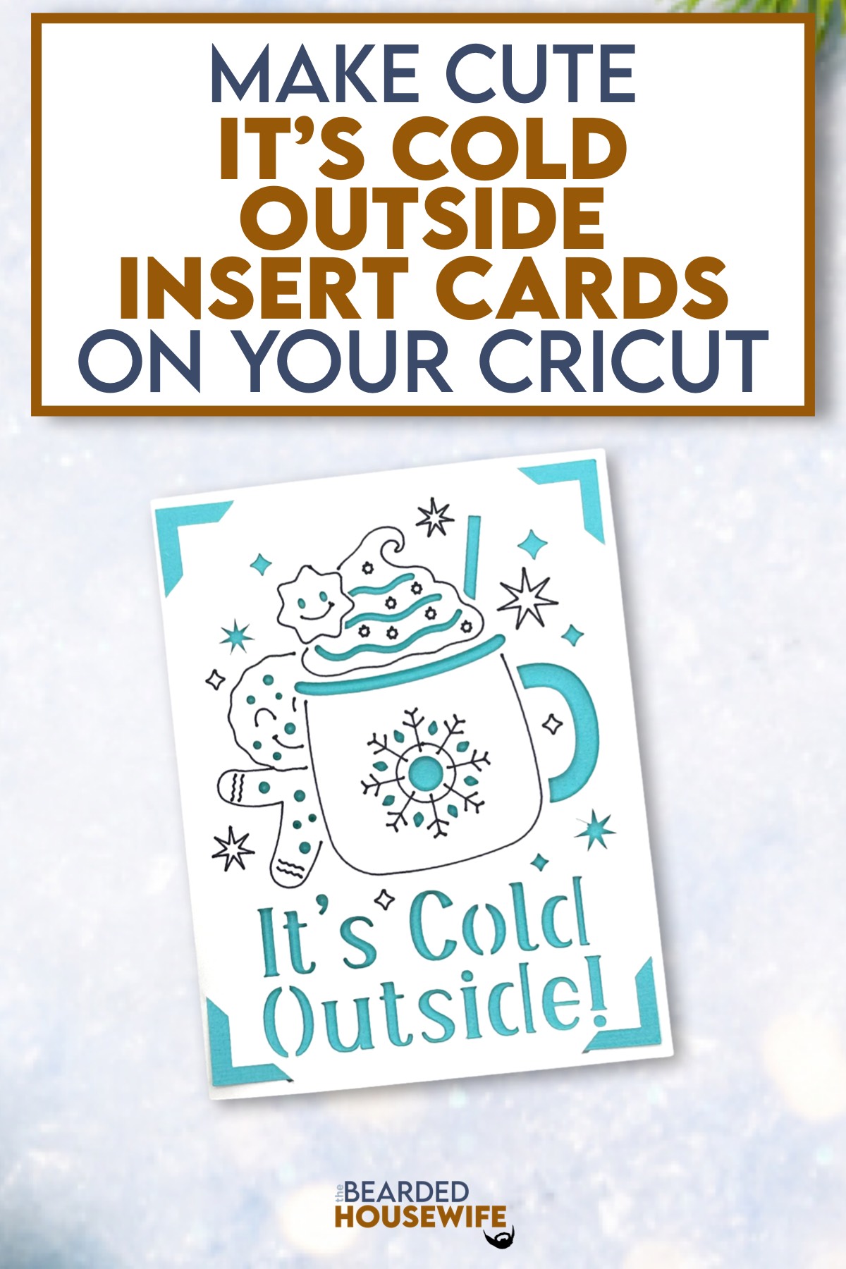 How to Make Cute It's Cold Outside Insert Cards - The Bearded Housewife