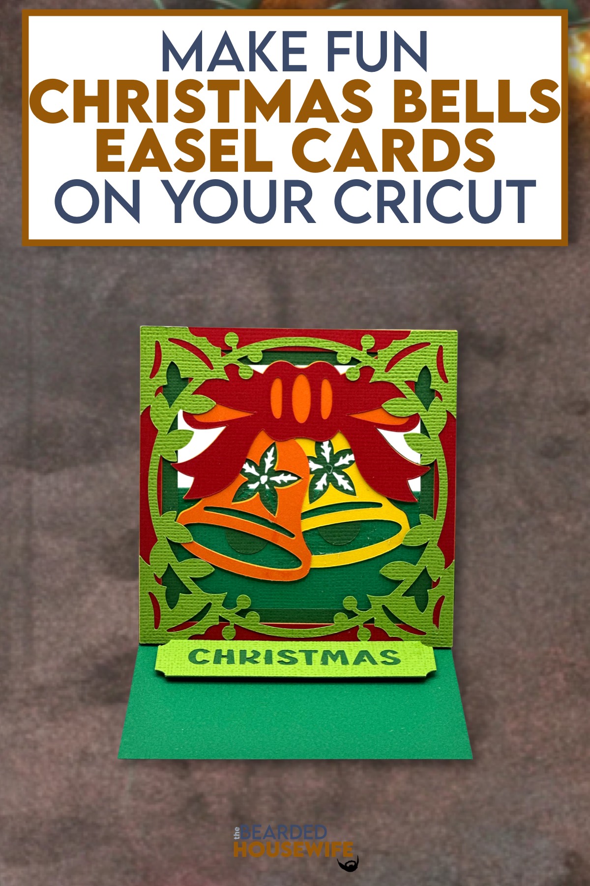 How to Make Fun Christmas Bells Easel Cards - The Bearded Housewife