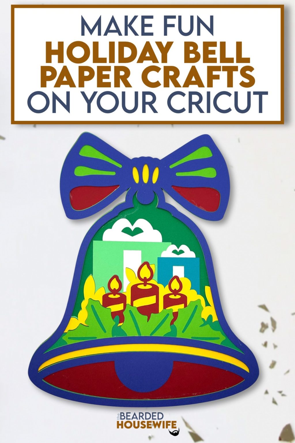 How to Make Cute Holiday Bell Layered Paper Crafts - The Bearded Housewife