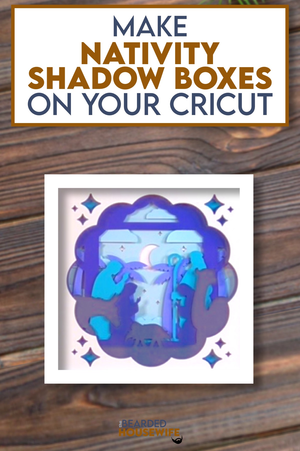 How to Make Nativity Shadow Boxes - The Bearded Housewife