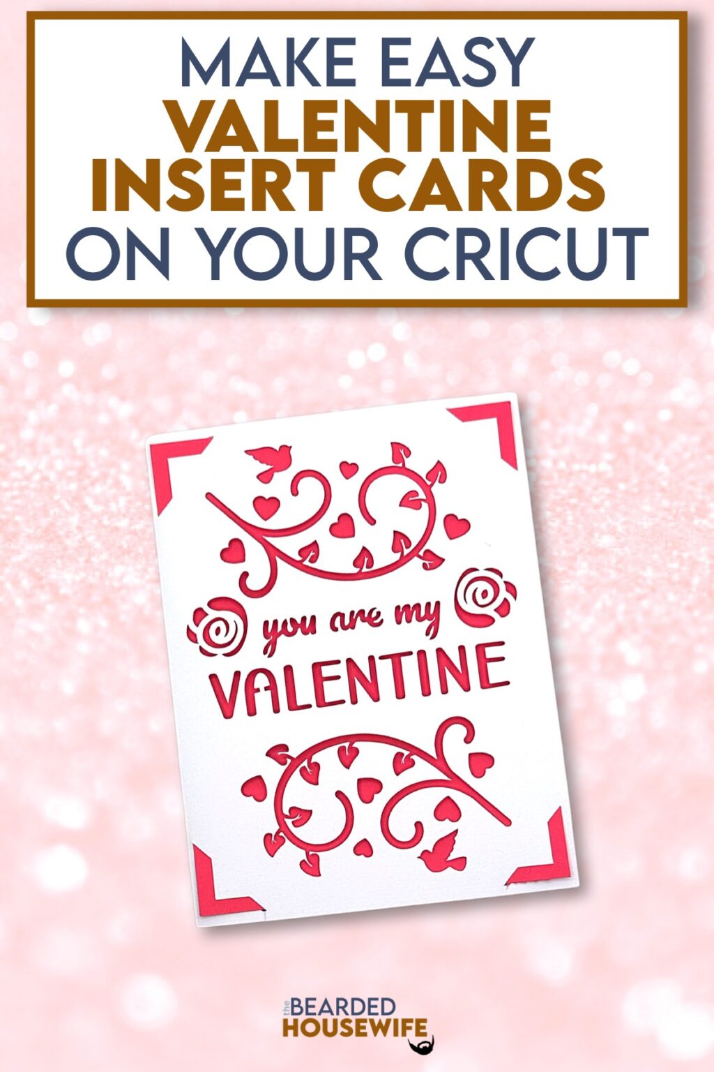 How to Make Easy Valentine Insert Cards - The Bearded Housewife