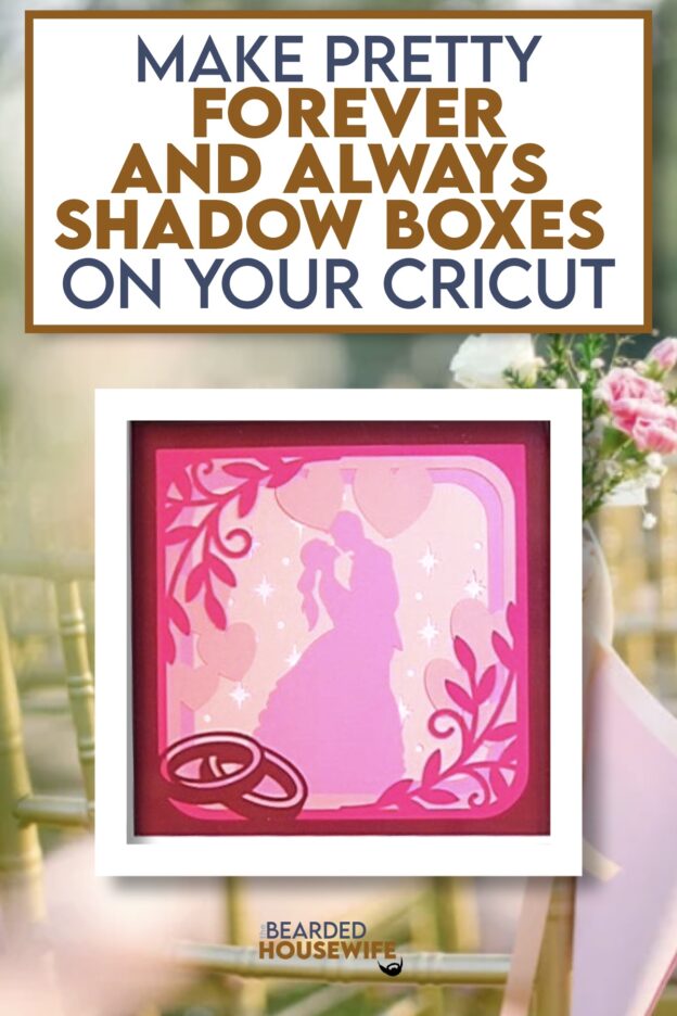 How to Make Pretty Forever and Always Shadow Boxes - The Bearded Housewife