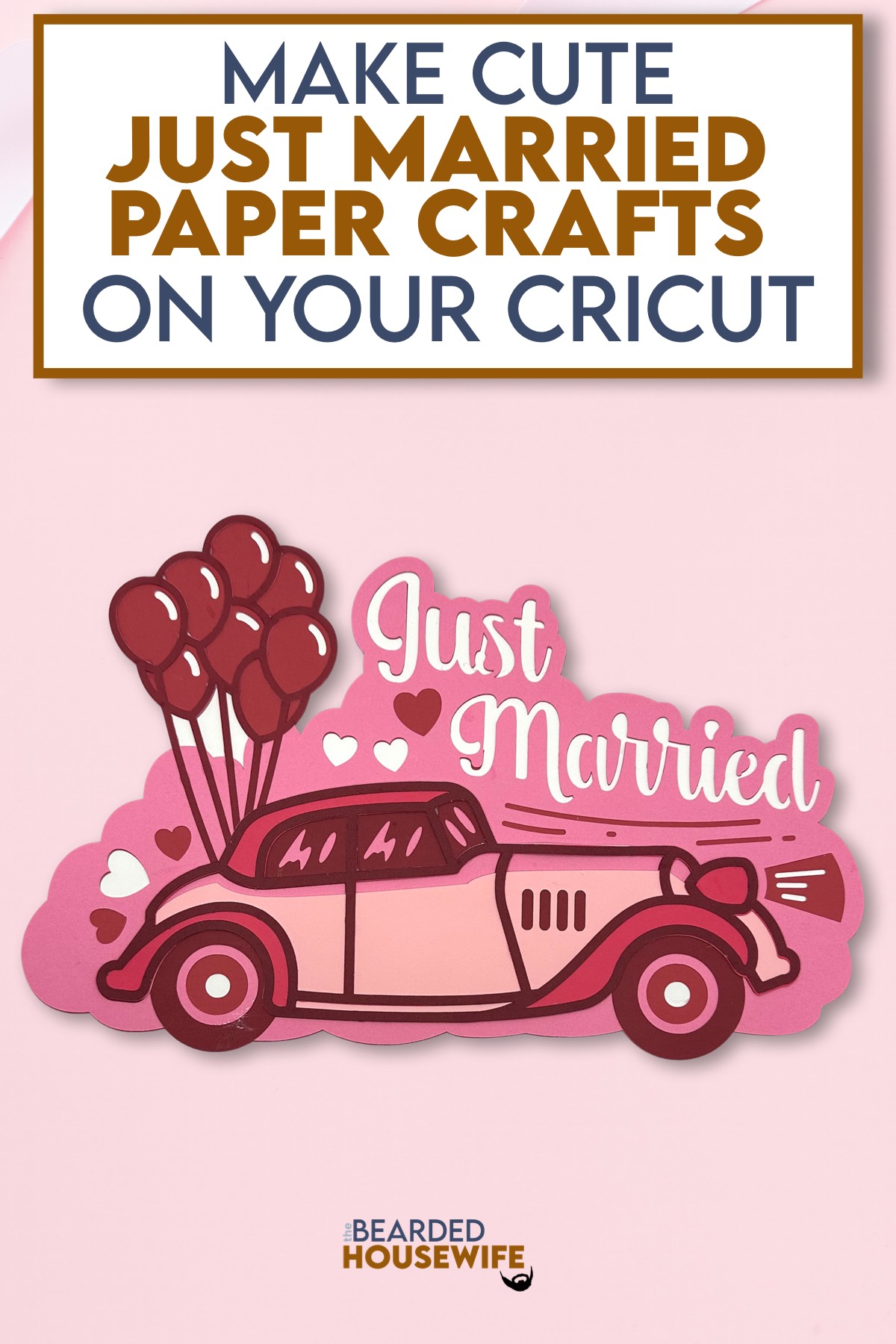 How to Make Cute Just Married Layered Paper Crafts - The Bearded Housewife