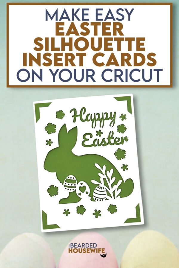 How to Make Easy Easter Silhouette Insert Cards - The Bearded Housewife