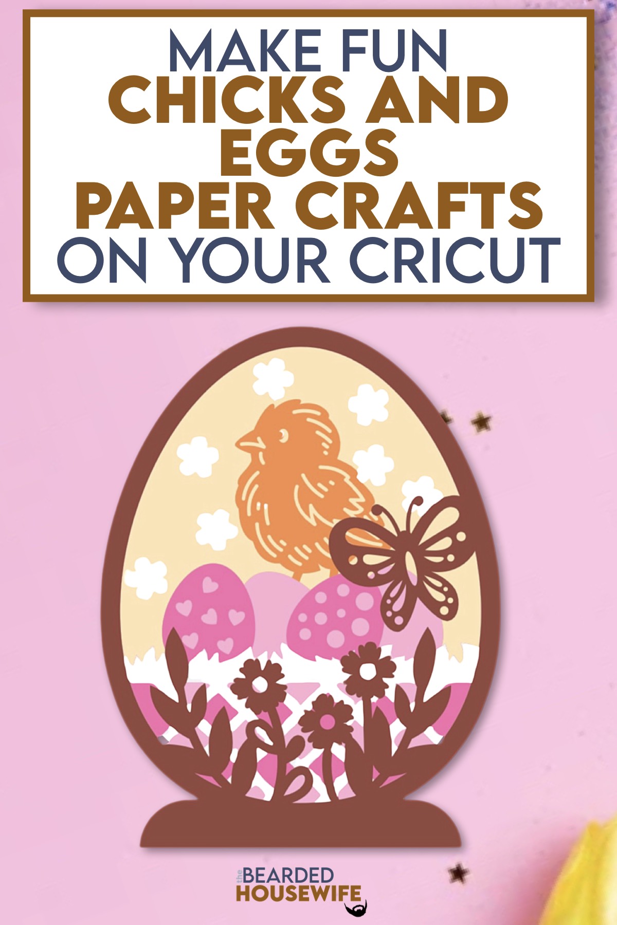 How to Make Fun Chicks and Eggs Layered Paper Crafts - The Bearded ...