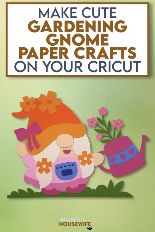How to Make Cute Gardening Gnome Layered Paper Crafts - The Bearded ...