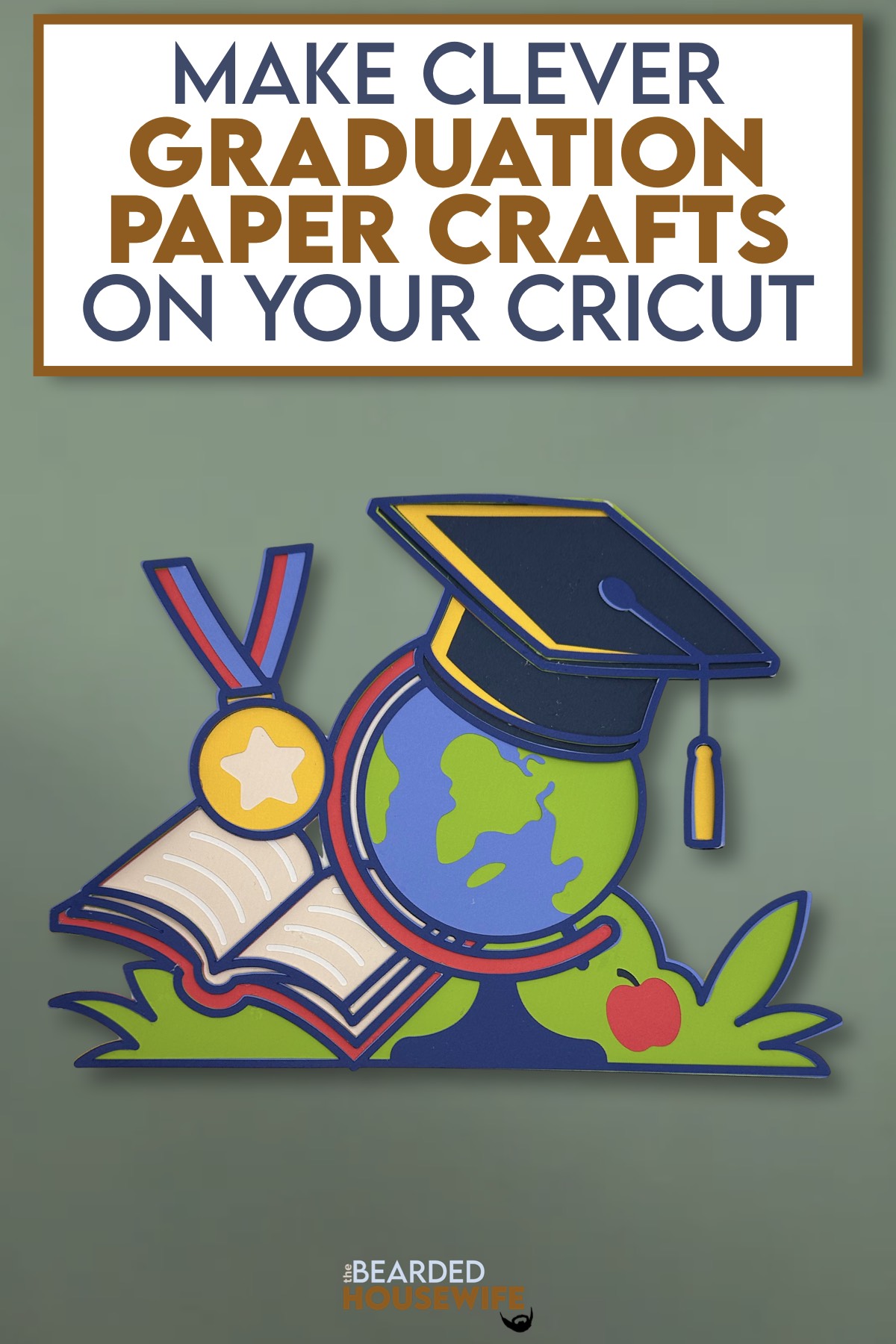 How to Make Clever Graduation Layered Paper Crafts - The Bearded Housewife