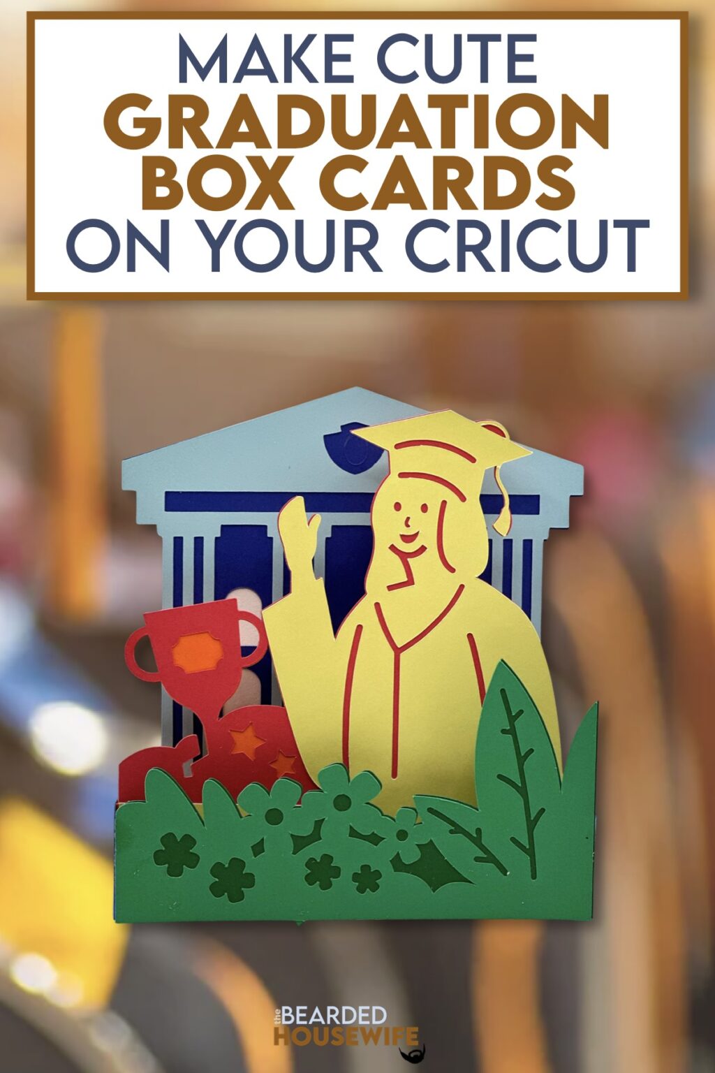 How to Make Fun Graduation Box Cards - The Bearded Housewife