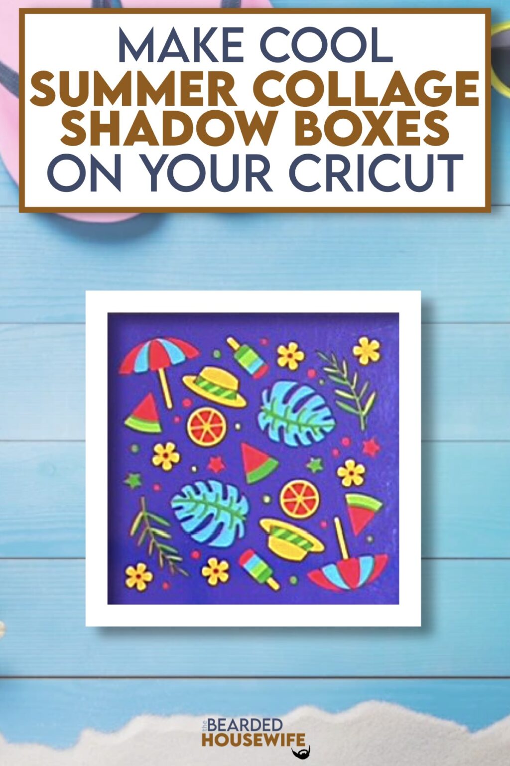 How to Make Cool Summer Collage Shadow Boxes - The Bearded Housewife