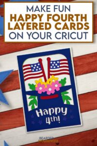 How to Make Fun Happy Fourth Layered Cards - The Bearded Housewife