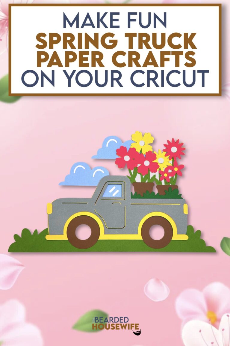 How to Make Cute Spring Truck Paper Crafts - The Bearded Housewife