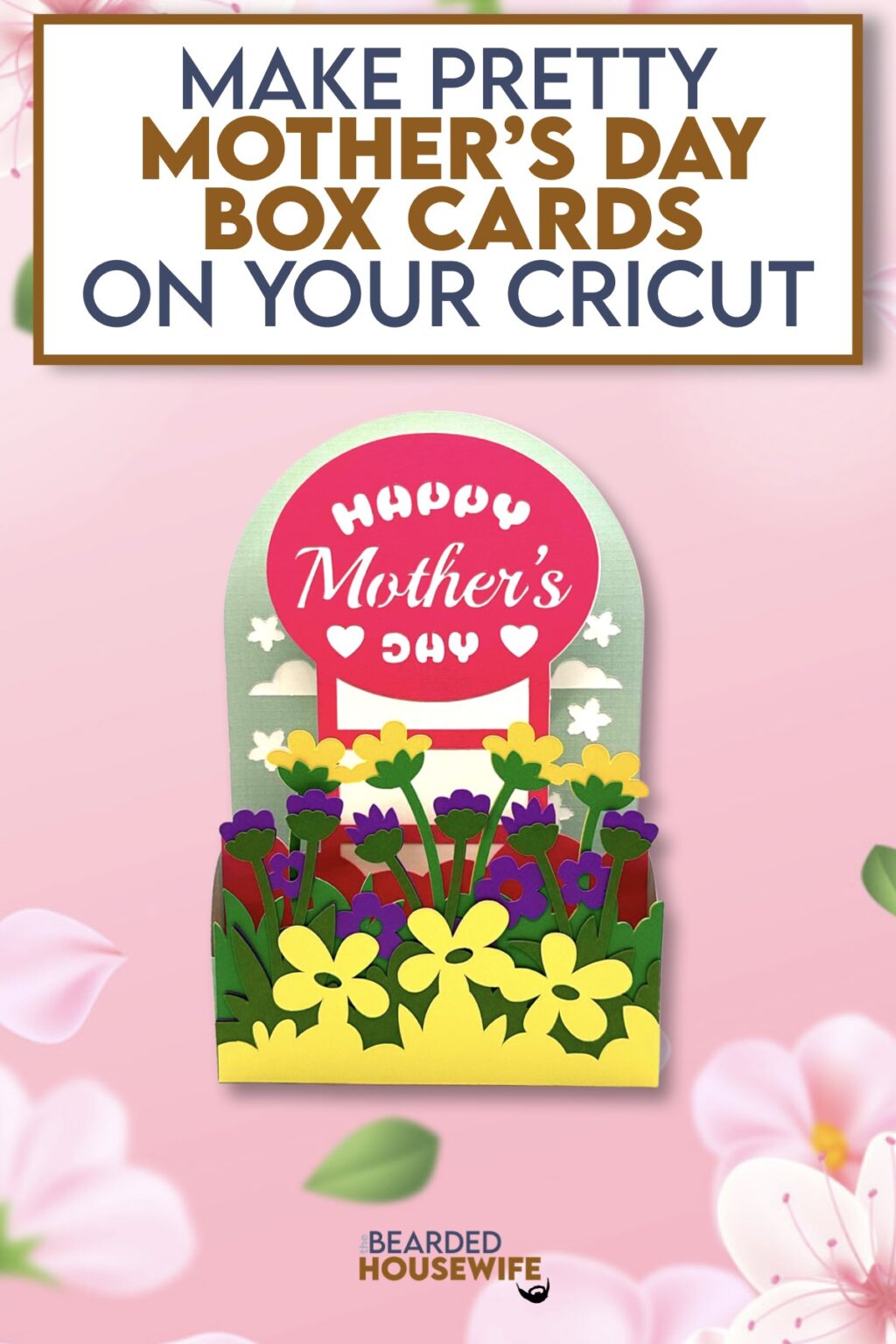 How to Make Pretty Mother's Day Box Cards - The Bearded Housewife