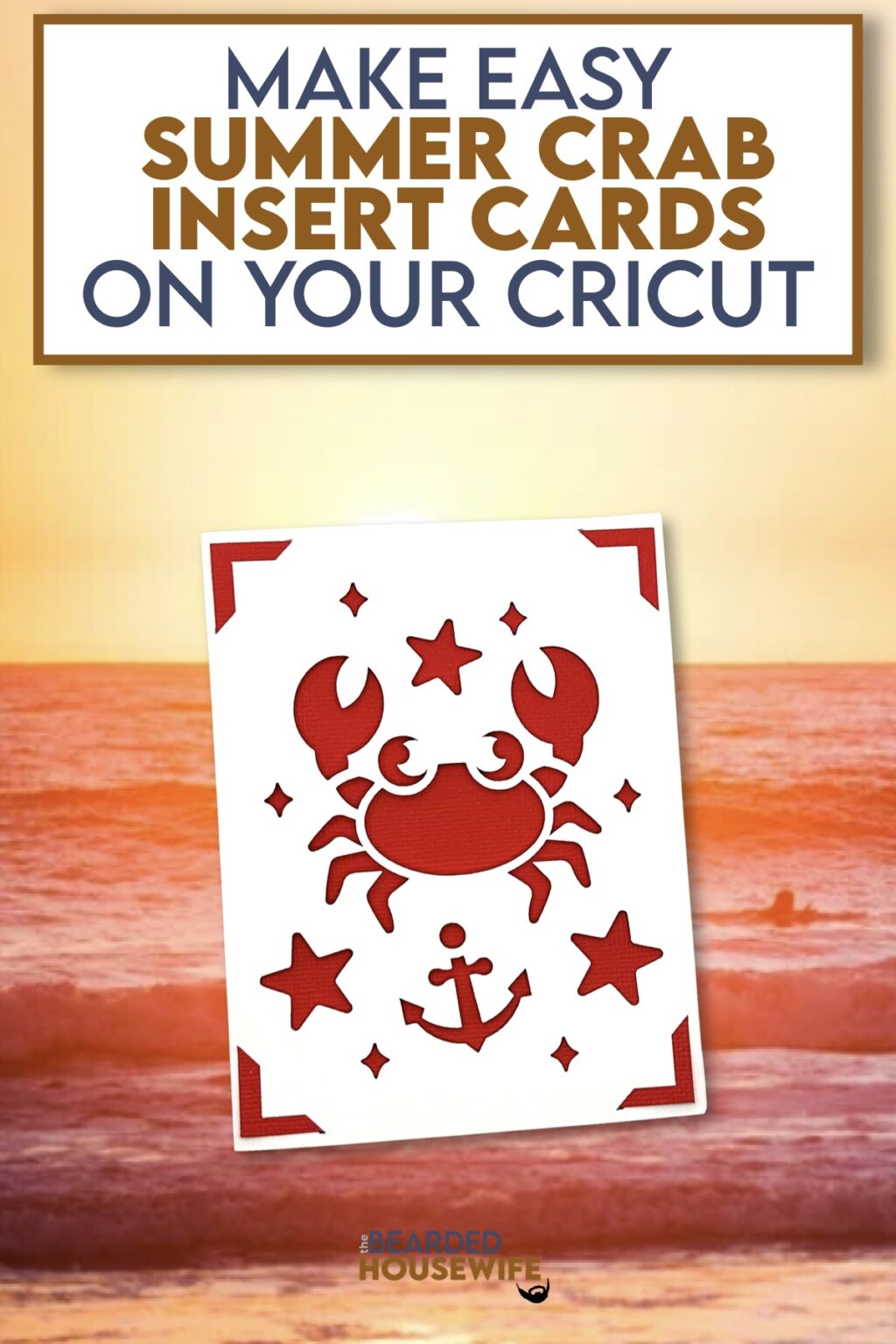 How to Make Easy Summer Crab Insert Cards - The Bearded Housewife